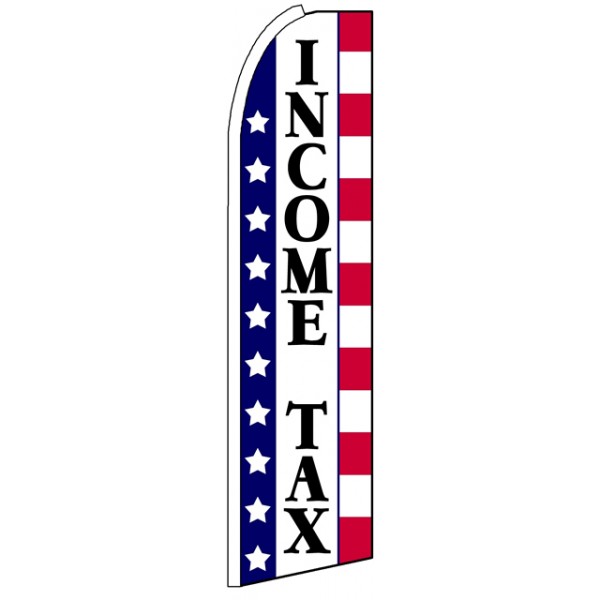 Income Tax - Advertising Feather Flag Banner